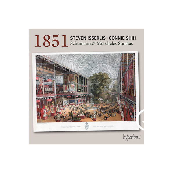Steven Isserlis, Connie Shih Schumann & Moscheles: 1851 Cello Sonatas ...